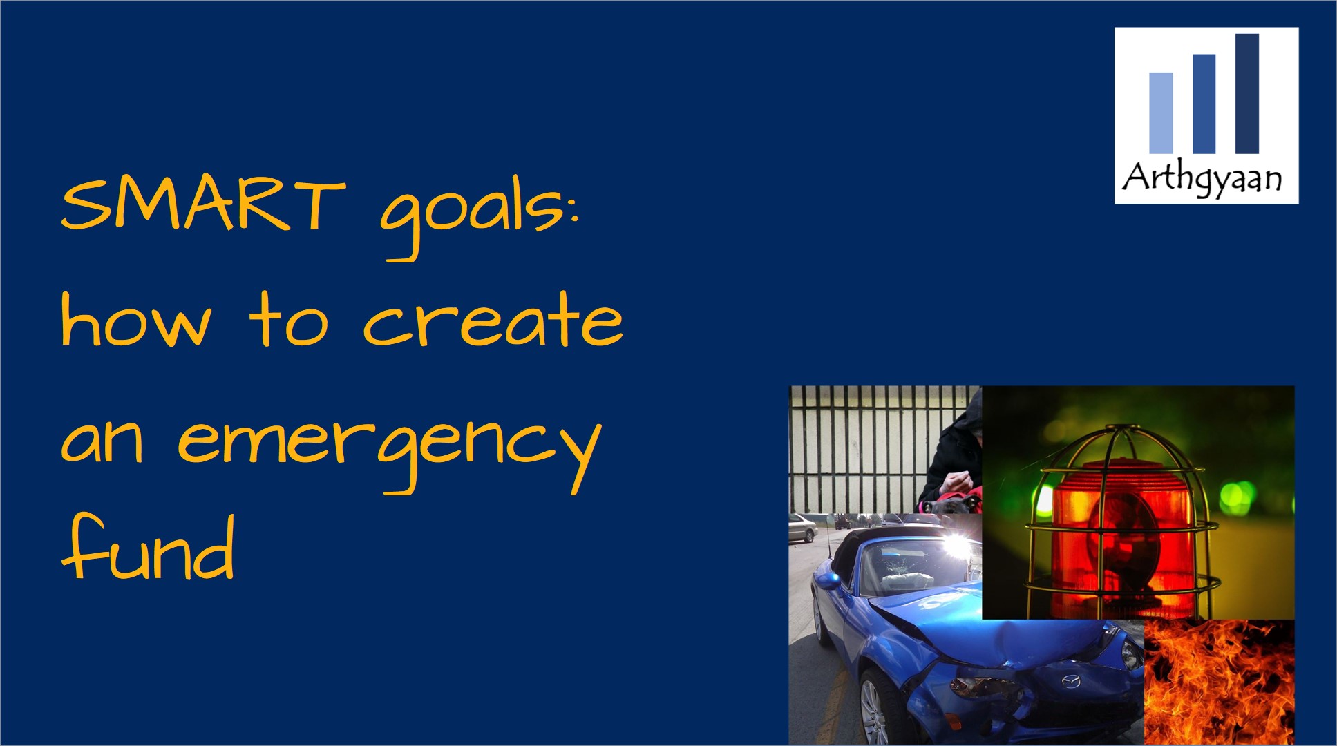 SMART Goals How To Create An Emergency Fund Arthgyaan